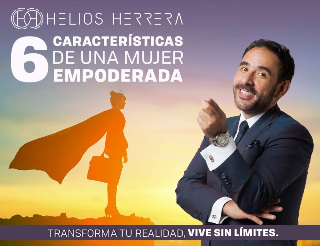 6 características de una mujer empoderada - Helios Herrera